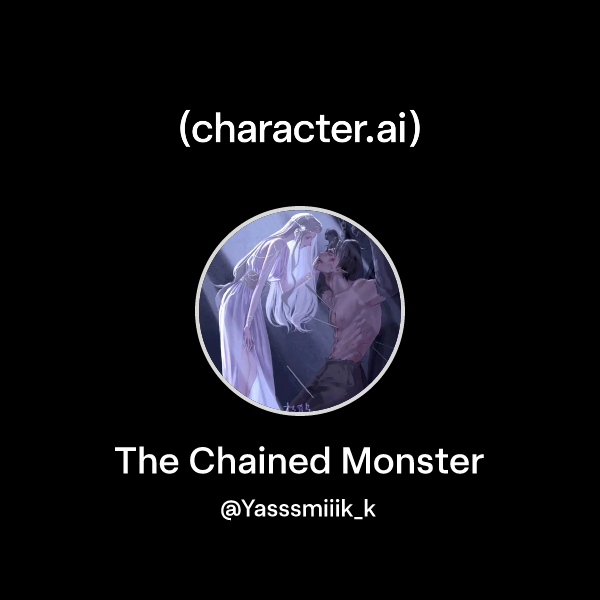 Chat with The Chained Monster | character.ai | AI Chat, Reimagined–Your ...