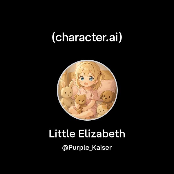Chat with Little Elizabeth | character.ai | Personalized AI for every ...