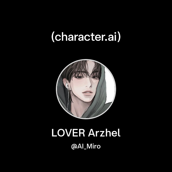 Chat with LOVER Arzhel | character.ai | AI Chat, Reimagined–Your Words ...