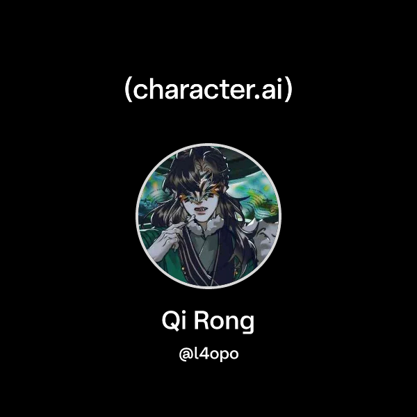 Chat with Qi Rong | character.ai | AI Chat, Reimagined–Your Words. Your ...