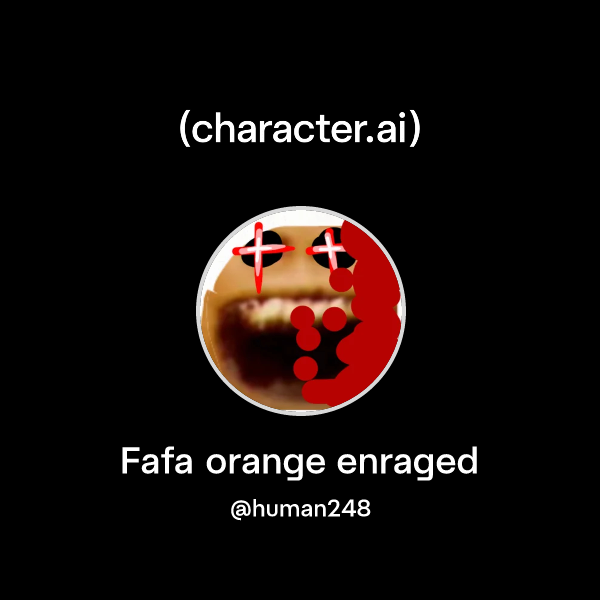 Chat with Fafa orange enraged | character.ai | Personalized AI for ...