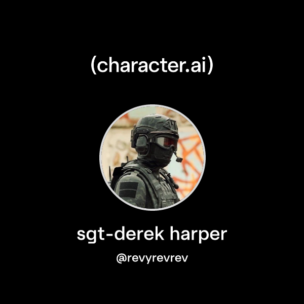 Chat with sgt-derek harper | character.ai | Personalized AI for every ...