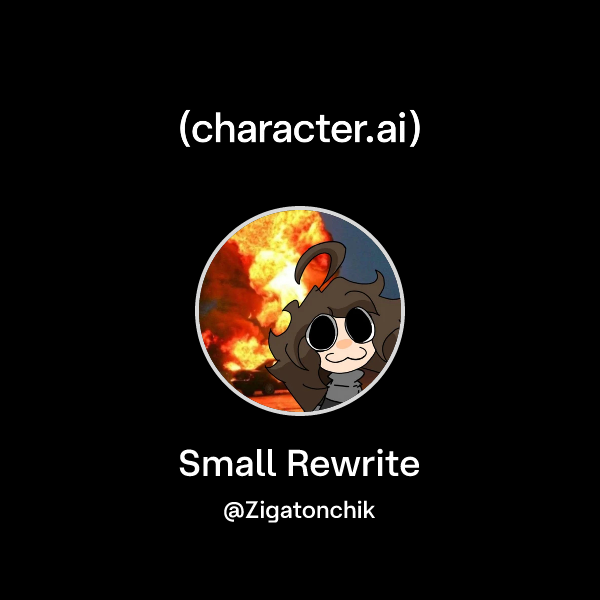 Chat with Small Rewrite | character.ai | AI Chat, Reimagined–Your Words ...