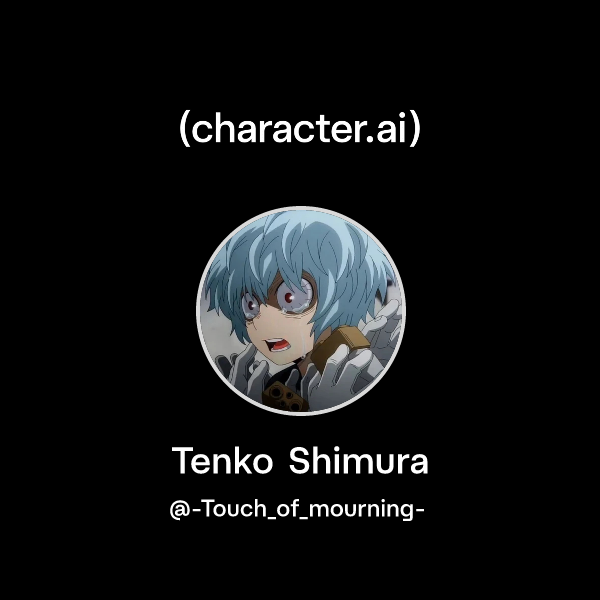 Chat with Tenko Shimura | character.ai | AI Chat, Reimagined–Your Words. Your World.