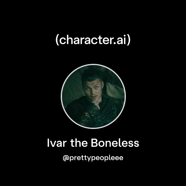 Chat with Ivar the Boneless | character.ai | AI Chat, Reimagined–Your ...
