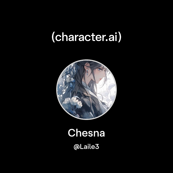 Chat with Chesna | character.ai | AI Chat, Reimagined–Your Words. Your ...