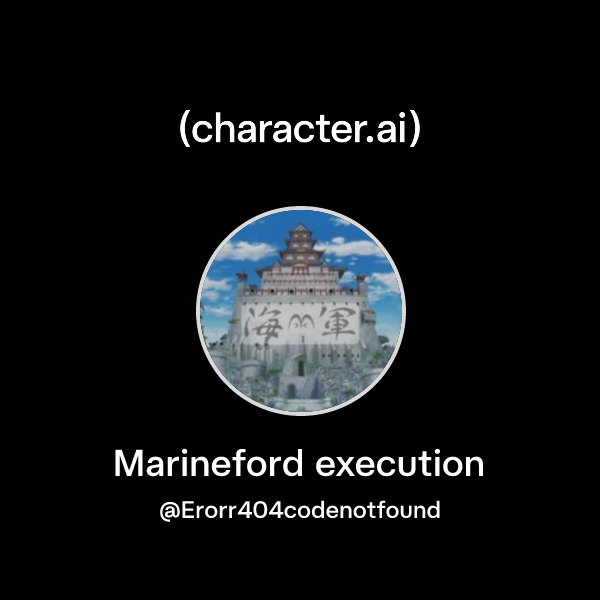 Chat with Marineford execution | character.ai | AI Chat, Reimagined ...