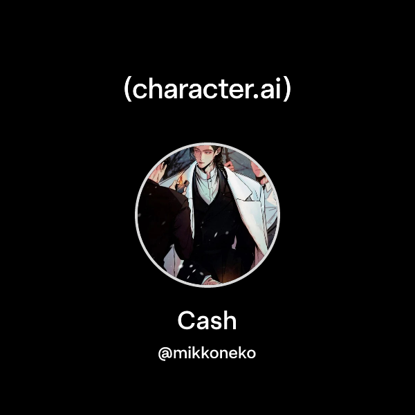 Chat with Cash | character.ai | AI Chat, Reimagined–Your Words. Your World.