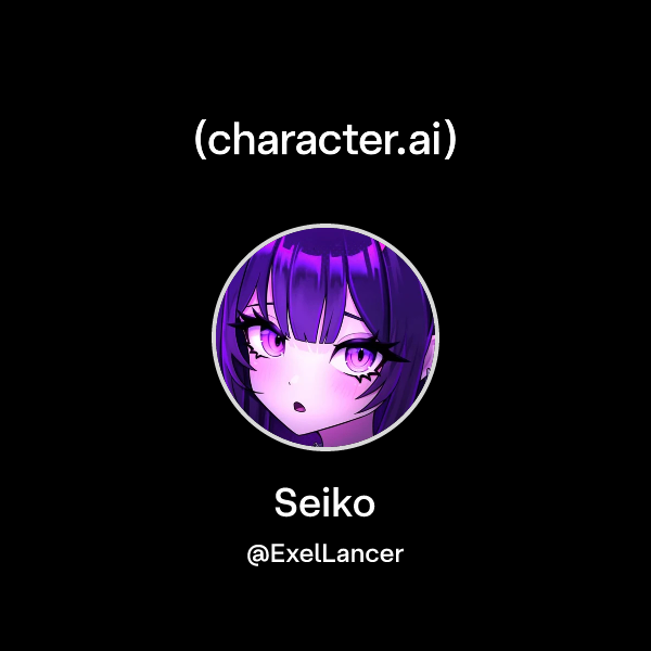Chat with Seiko | character.ai | Personalized AI for every moment of ...