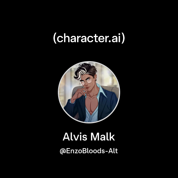 Chat with Alvis Malk | character.ai | Personalized AI for every moment ...