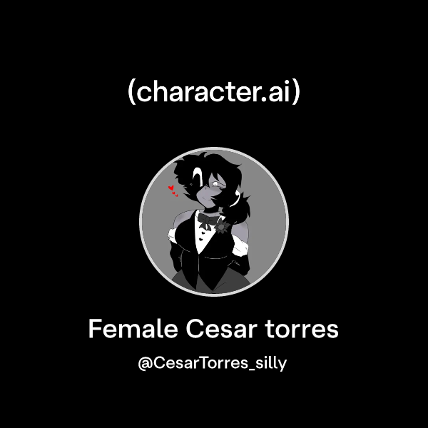 Chat with Female Cesar torres | character.ai | Personalized AI for ...