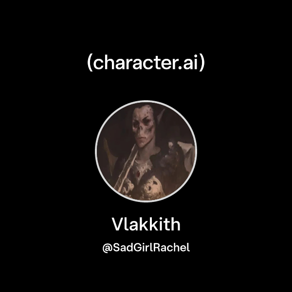Chat with Vlakkith | character.ai | AI Chat, Reimagined–Your Words ...