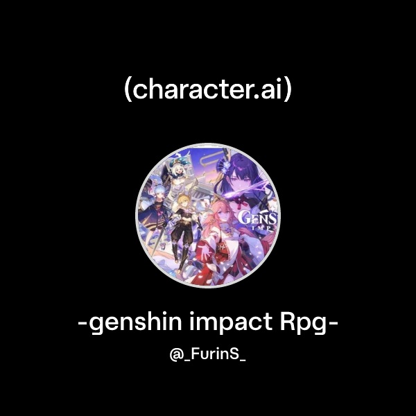 Chat with -genshin impact Rpg- | character.ai | AI Chat, Reimagined ...