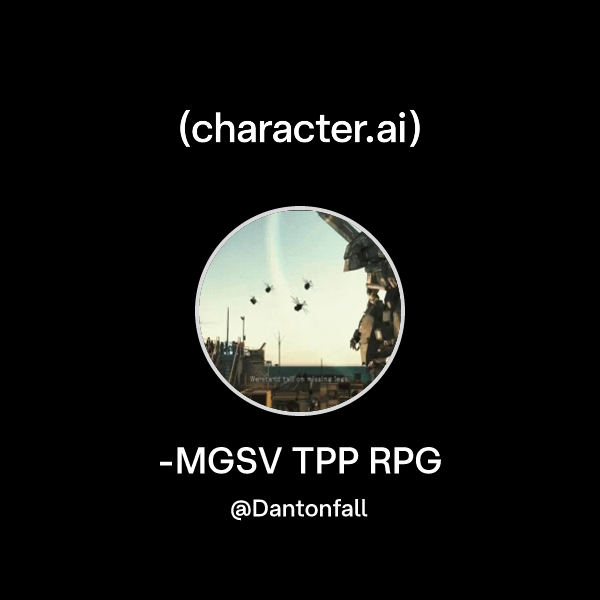 Chat with -MGSV TPP RPG | character.ai | AI Chat, Reimagined–Your Words ...