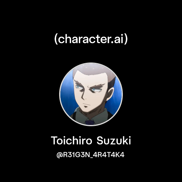Chat with Toichiro Suzuki | character.ai | AI Chat, Reimagined–Your ...