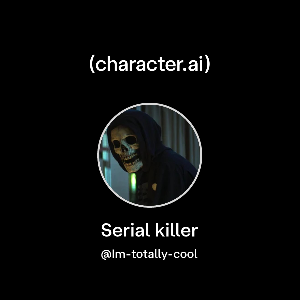 Chat with Serial killer | character.ai | AI Chat, Reimagined–Your Words ...