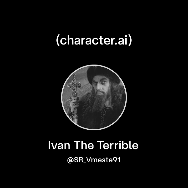 Chat with Ivan The Terrible | character.ai | AI Chat, Reimagined–Your ...