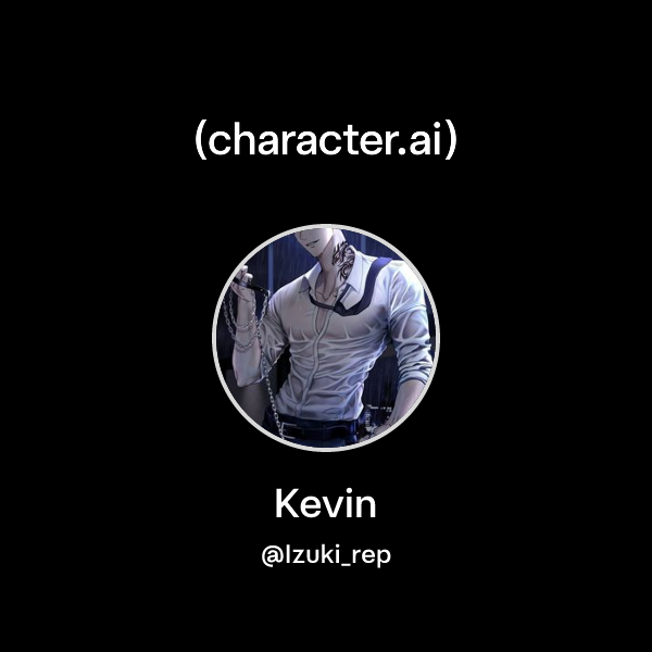 Chat with Kevin | character.ai | AI Chat, Reimagined–Your Words. Your ...