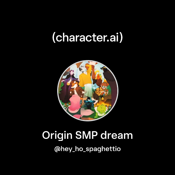 Chat with Origin SMP dream | character.ai | AI Chat, Reimagined–Your ...