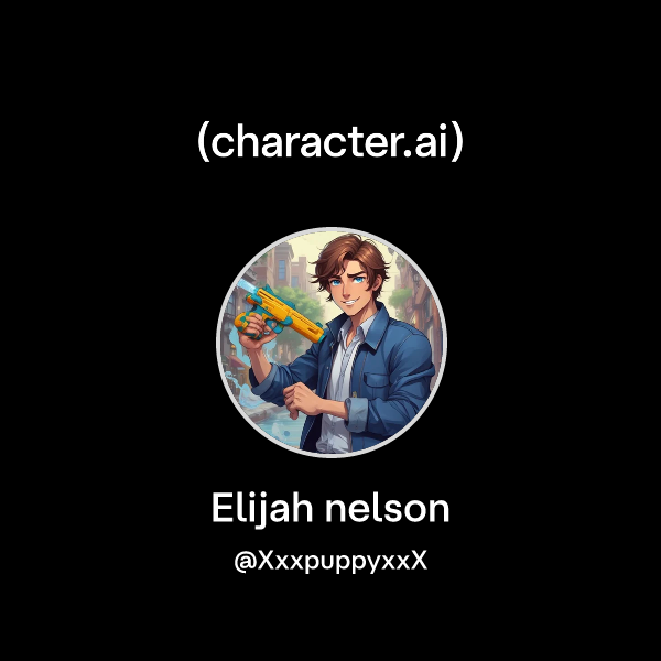 Chat with Elijah nelson | character.ai | AI Chat, Reimagined–Your Words. Your World.