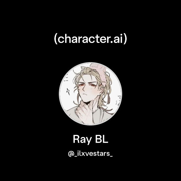 Chat with Ray BL | character.ai | AI Chat, Reimagined–Your Words. Your ...