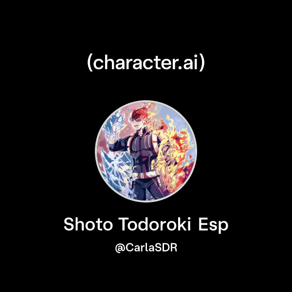 Chat with Shoto Todoroki Esp | character.ai | AI Chat, Reimagined–Your Words. Your World.