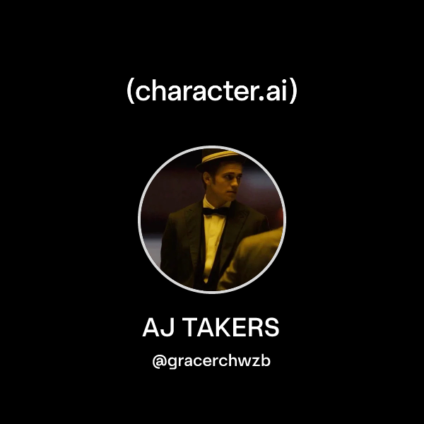 Chat with AJ TAKERS | character.ai | AI Chat, Reimagined–Your Words ...