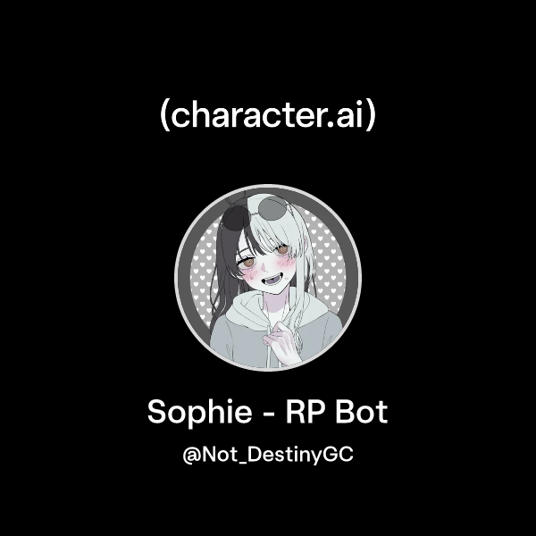 Chat with Sophie - RP Bot | character.ai | Personalized AI for every ...