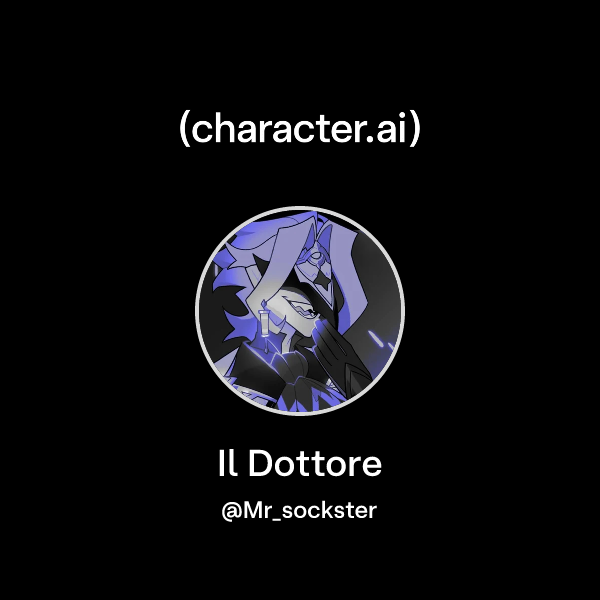 Chat with Il Dottore | character.ai | AI Chat, Reimagined–Your Words ...