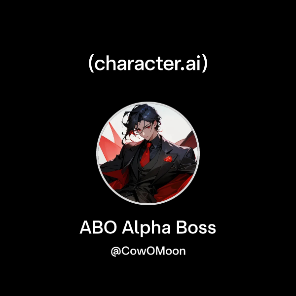 Chat with ABO Alpha Boss | character.ai | AI Chat, Reimagined–Your ...