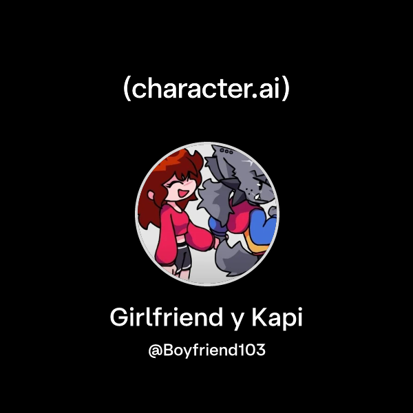 Chat with Girlfriend y Kapi | character.ai | Personalized AI for every ...