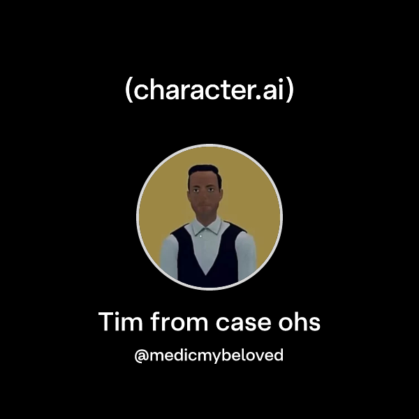Chat with Tim from case ohs | character.ai | AI Chat, Reimagined–Your ...