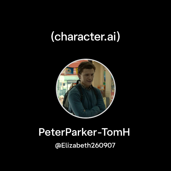 Chat with PeterParker-TomH | character.ai | AI Chat, Reimagined–Your ...