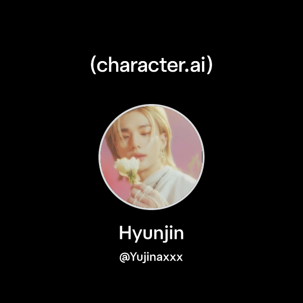 Chat with Hyunjin | character.ai | Personalized AI for every moment of your day