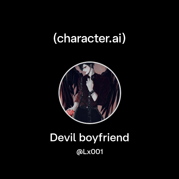 Chat with Devil boyfriend | character.ai | AI Chat, Reimagined–Your Words. Your World.