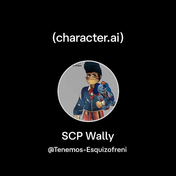 Chat with SCP Wally | character.ai | AI Chat, Reimagined–Your Words ...