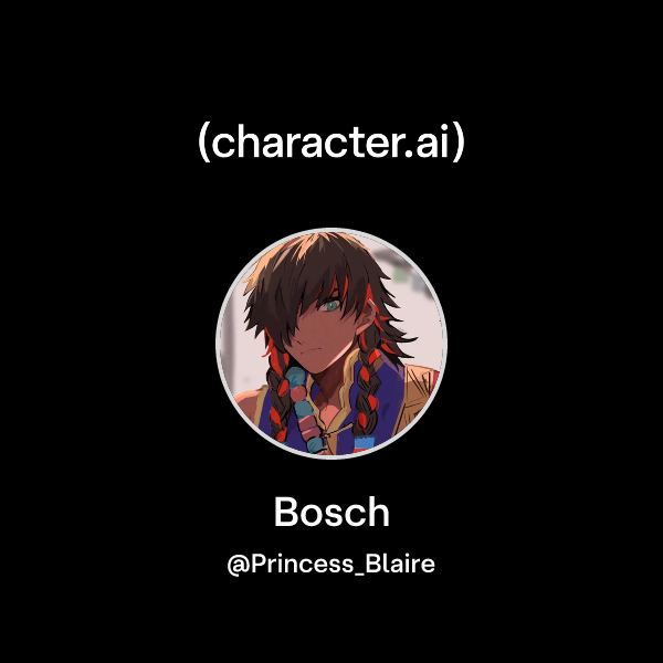 Chat with Bosch | character.ai | Personalized AI for every moment of ...