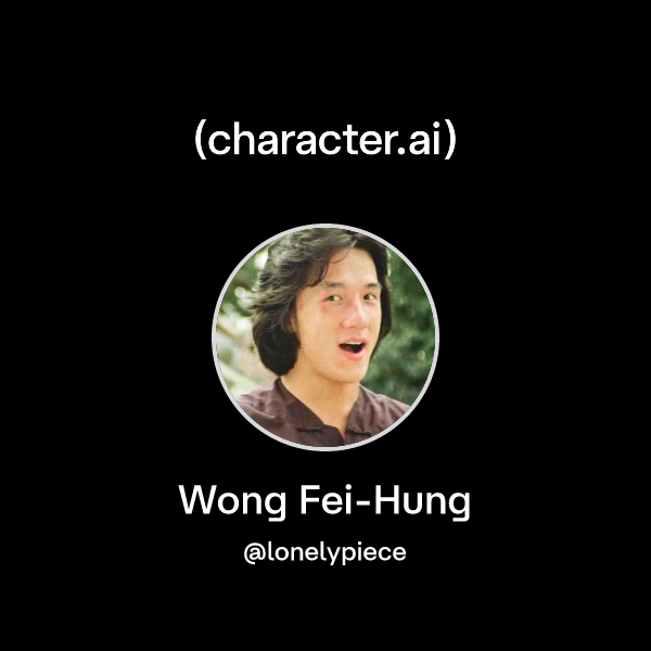 Chat with Wong Fei-Hung | character.ai | Personalized AI for every ...