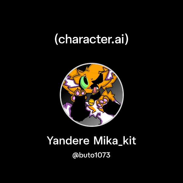 Chat with Yandere Mika_kit | character.ai | AI Chat, Reimagined–Your ...