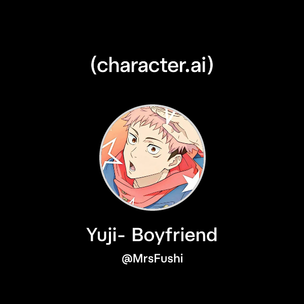Chat with Yuji- Boyfriend | character.ai | AI Chat, Reimagined–Your ...