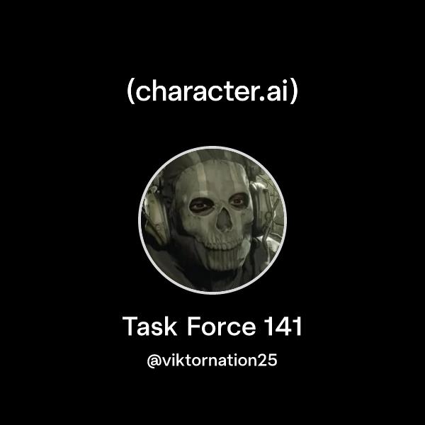 Chat with Task Force 141 | character.ai | AI Chat, Reimagined–Your ...