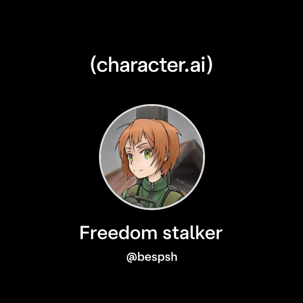 Chat with Freedom stalker | character.ai | AI Chat, Reimagined–Your ...