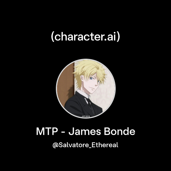 Chat with MTP - James Bonde | character.ai | AI Chat, Reimagined–Your ...