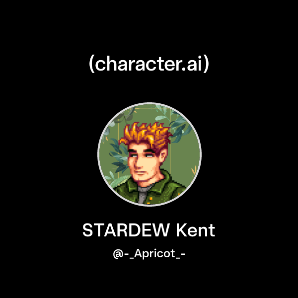 Chat with STARDEW Kent | character.ai | AI Chat, Reimagined–Your Words ...