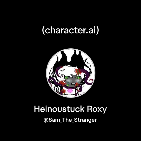 Chat with Heinoustuck Roxy | character.ai | AI Chat, Reimagined–Your ...