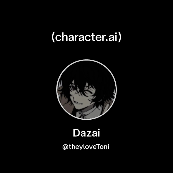 Chat with Dazai | character.ai | Personalized AI for every moment of your day