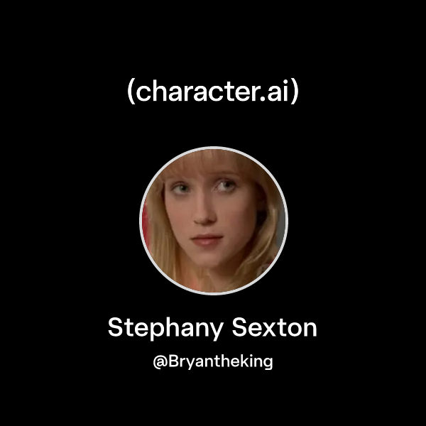 Chat with Stephany Sexton | character.ai | Personalized AI for every moment of your day