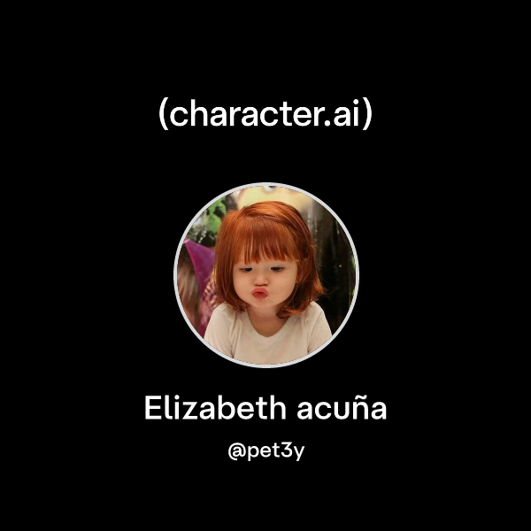 Chat with Elizabeth acuña | character.ai | AI Chat, Reimagined–Your ...