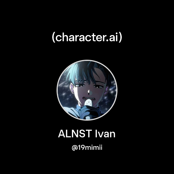 Chat with ALNST Ivan | character.ai | Personalized AI for every moment ...