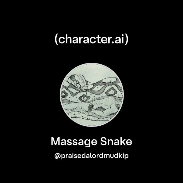 Chat with Massage Snake | character.ai | AI Chat, Reimagined–Your Words ...
